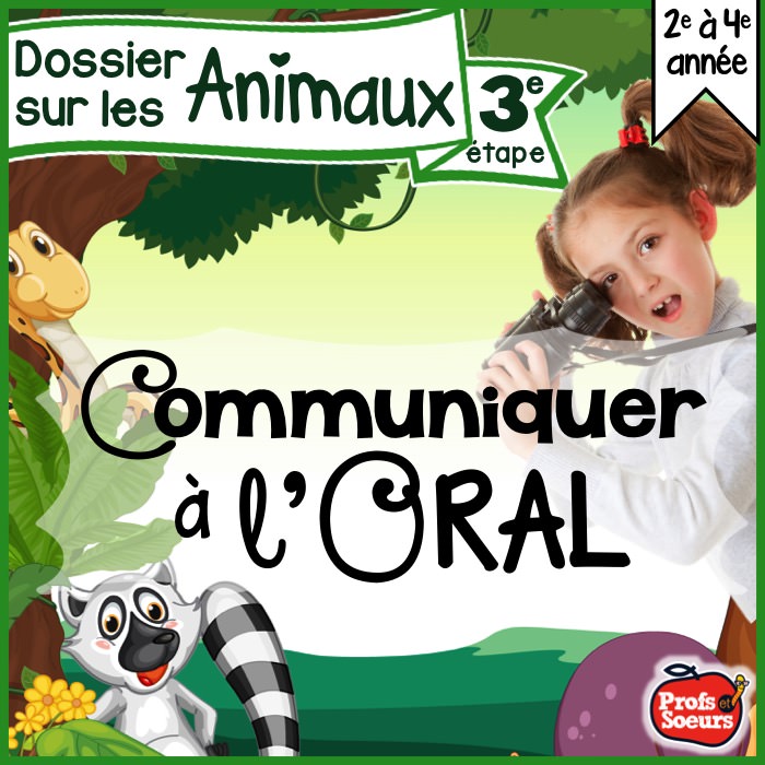 Communiquer à l'oral #3: Les animaux - Profs & Soeurs